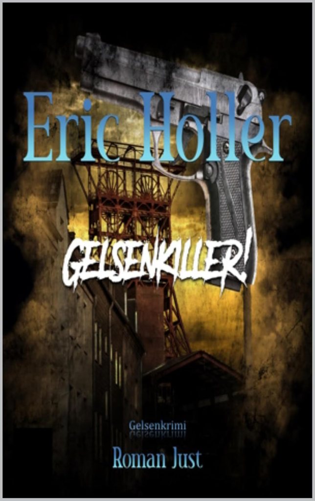 Eric Holler: Gelsenkiller: Gelsenkrimi – Die Schreibwerkstatt